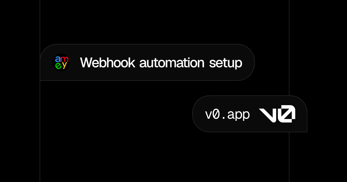 Webhook automation setup - v0 by Vercel
