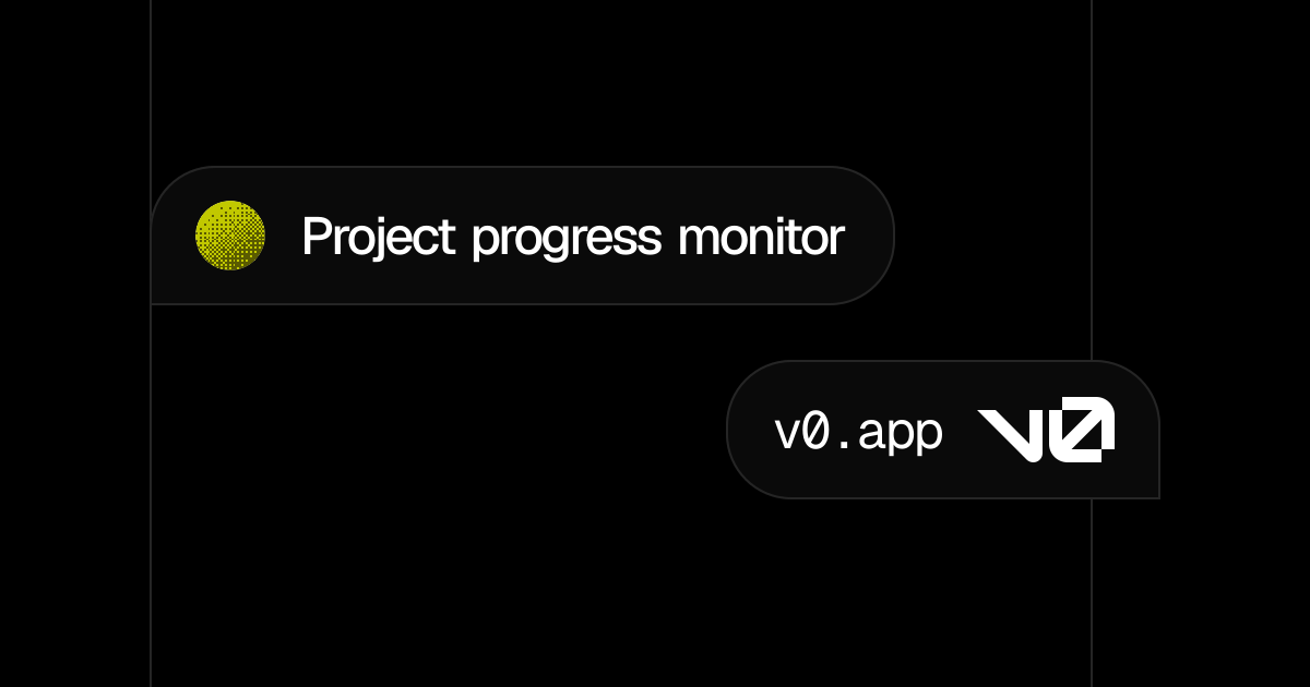 Project progress monitor - v0 by Vercel