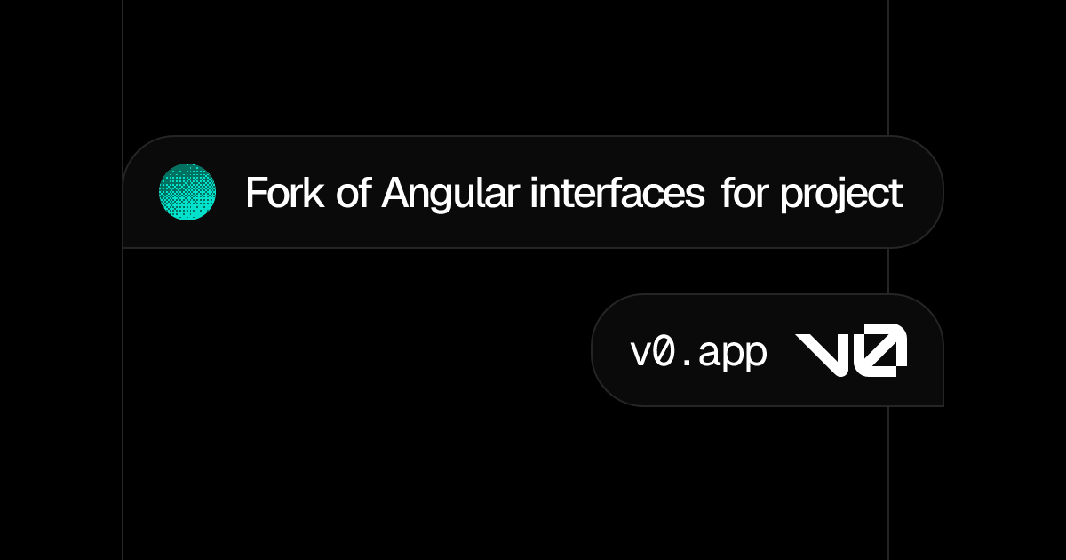 Fork of Angular interfaces for project - v0 by Vercel