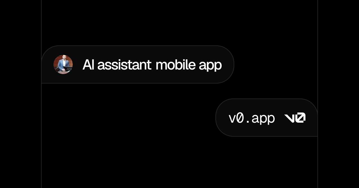 AI assistant mobile app - v0 by Vercel