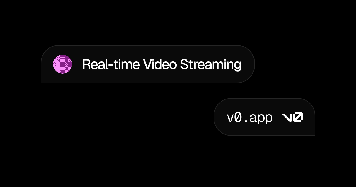 Real-time Video Streaming - v0 by Vercel