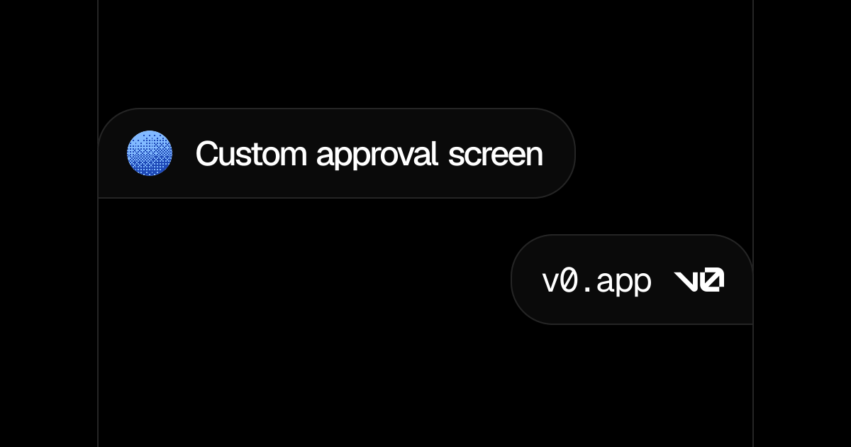 Custom approval screen - v0 by Vercel