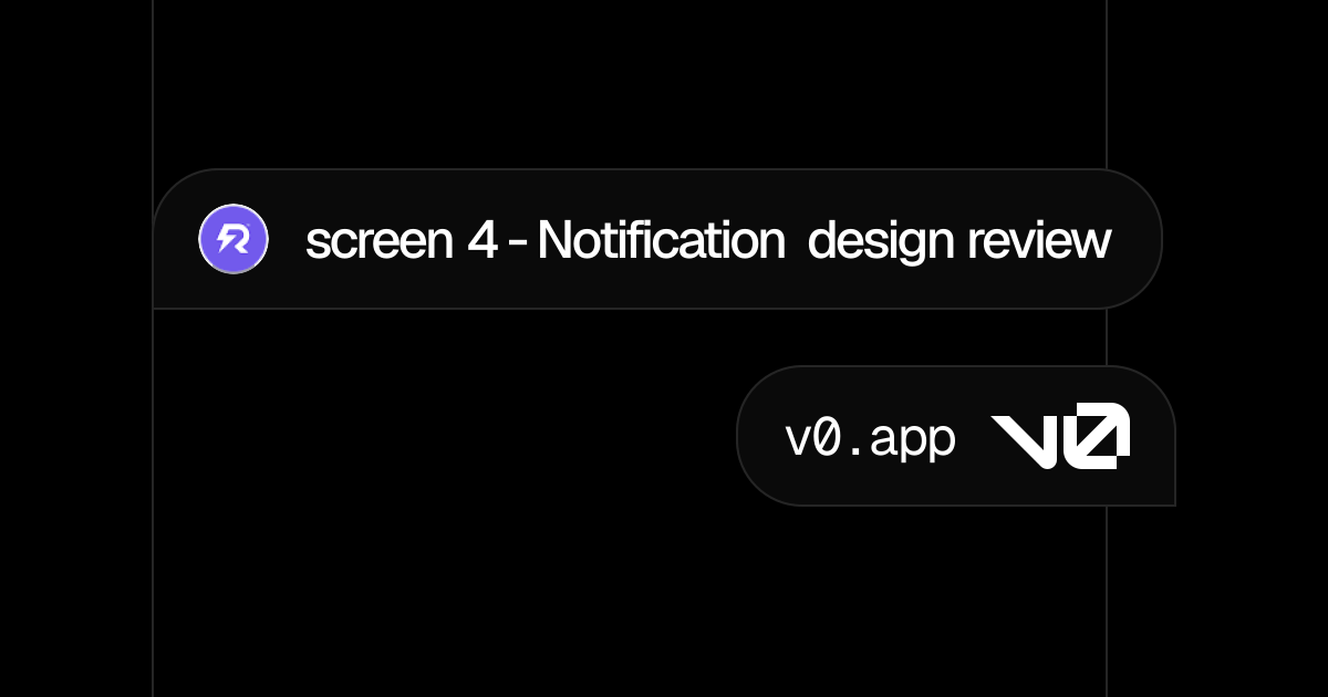 screen 4 - Notification design review - v0 by Vercel