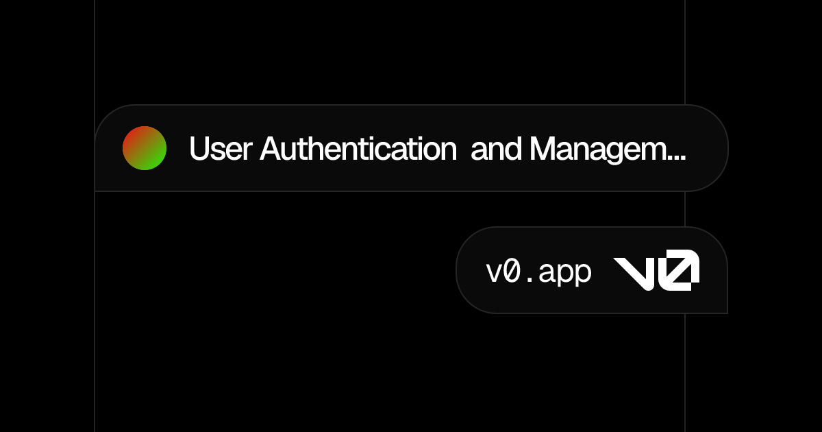 User Authentication and Management - v0 by Vercel