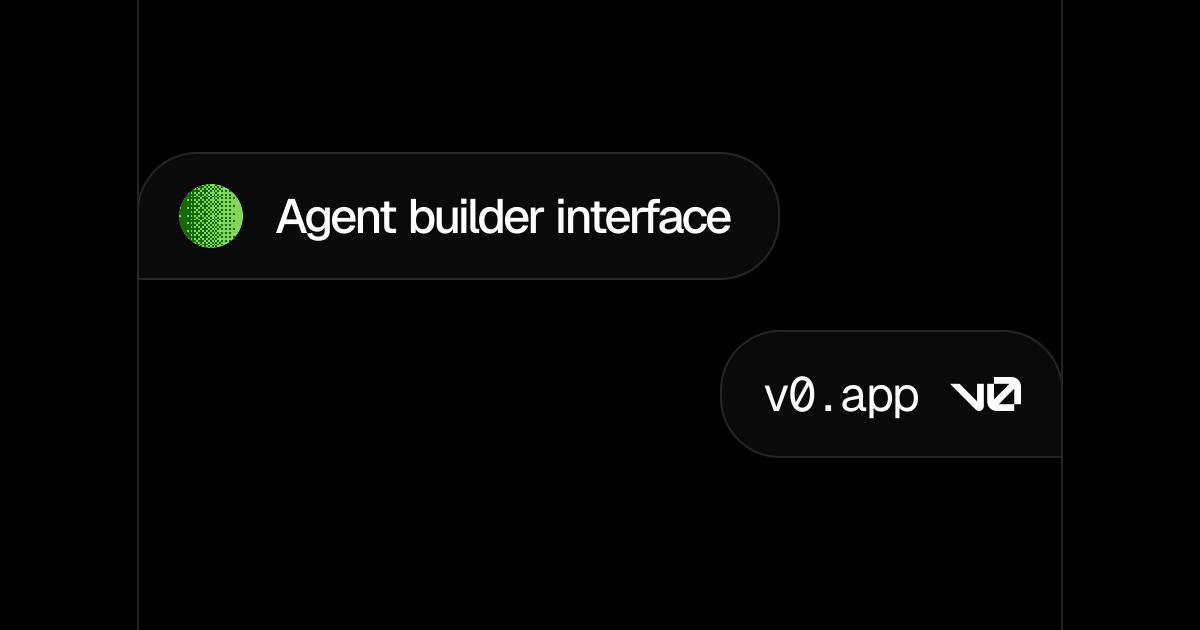 Agent builder interface - v0 by Vercel