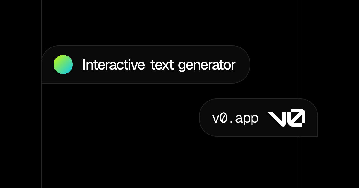 Interactive text generator - v0 by Vercel