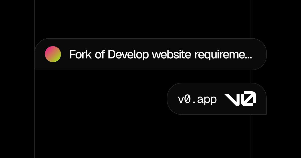 Fork of Develop website requirements - v0 by Vercel