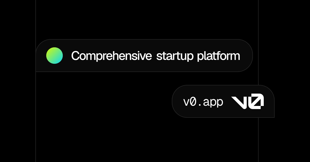 Comprehensive startup platform - v0 by Vercel