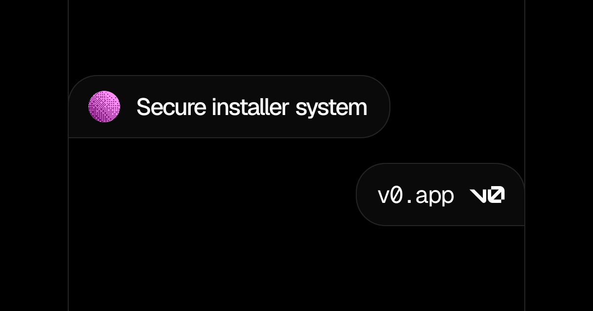 Secure installer system - v0 by Vercel