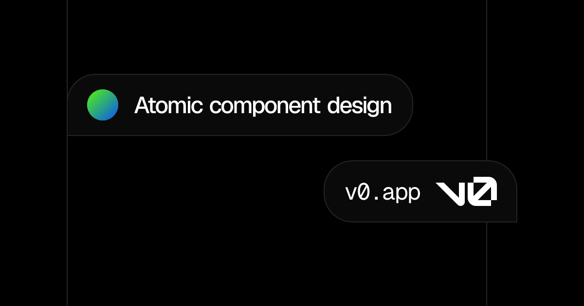 Atomic component design - v0 by Vercel