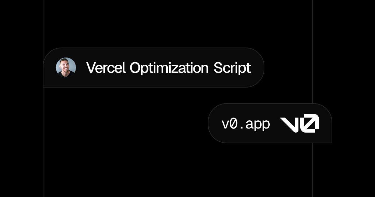 Vercel Optimization Script - v0 by Vercel