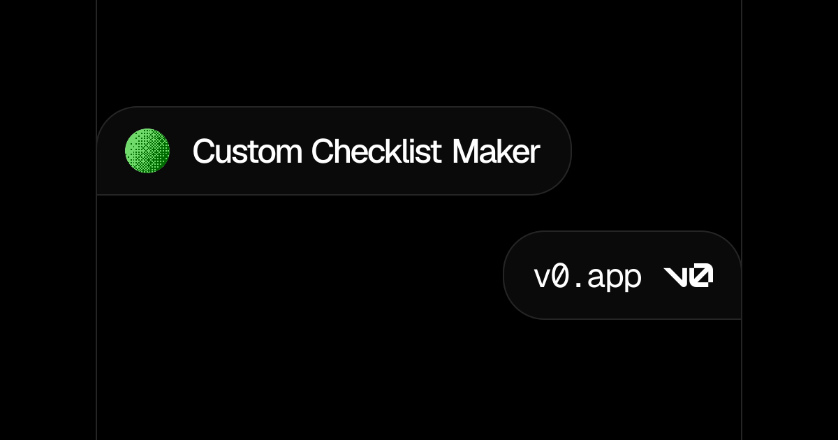 Custom Checklist Maker - v0 by Vercel
