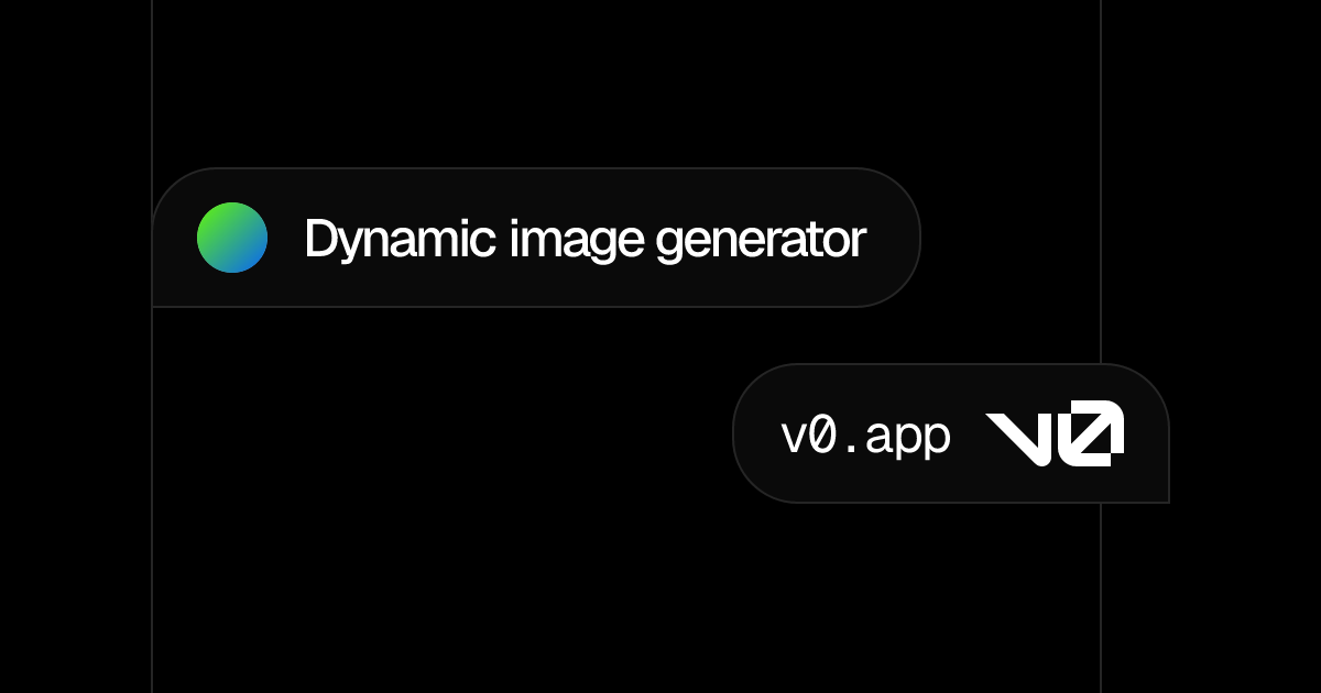 Dynamic image generator - v0 by Vercel