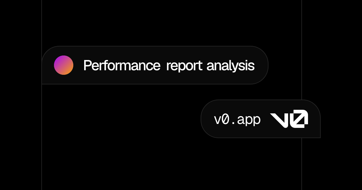 Performance report analysis - v0 by Vercel