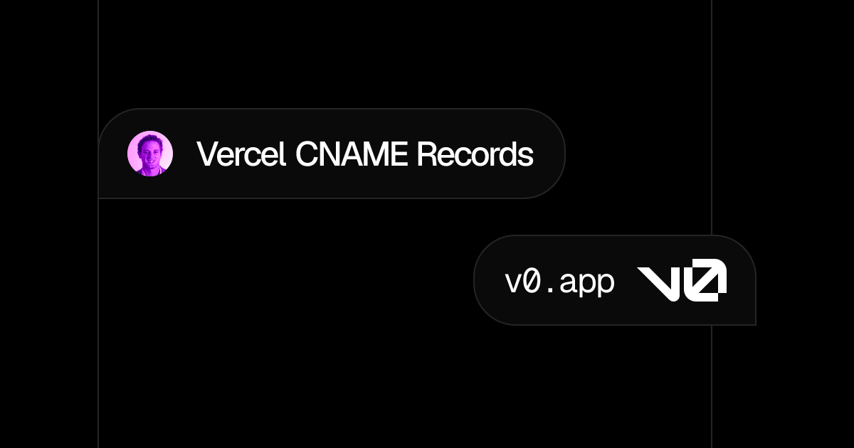 Vercel CNAME Records - v0 by Vercel