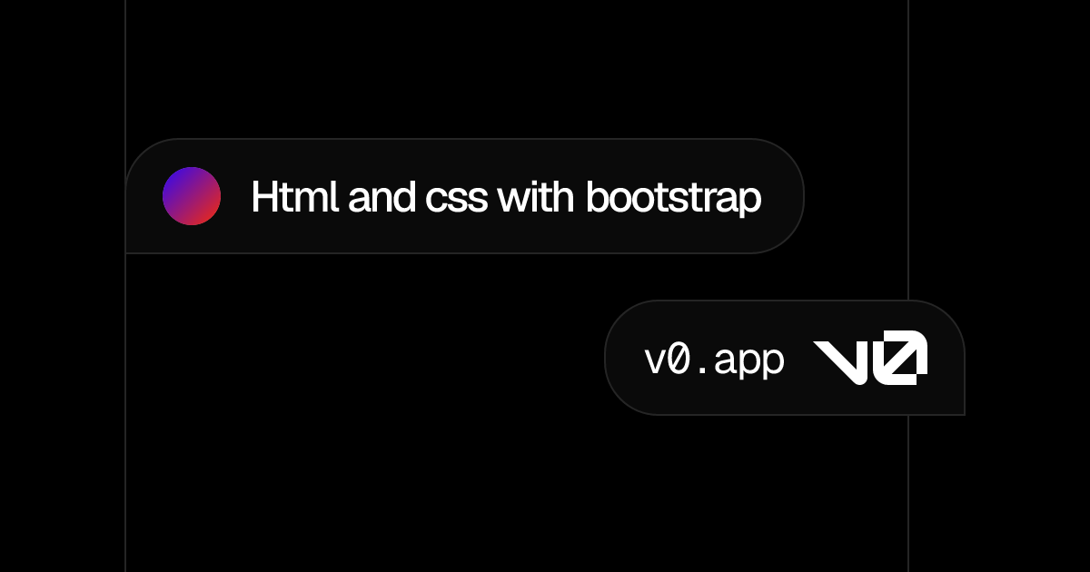 Html and css with bootstrap - v0 by Vercel