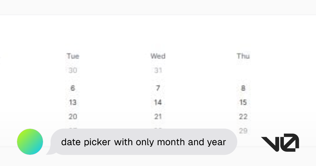 date picker with only month and year | A shadcn/ui and v0 generation - v0