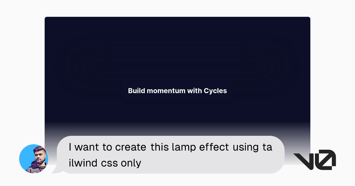 I want to create this lamp effect using tailwind css only | A shadcn/ui and v0 generation - v0
