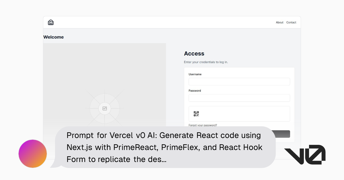 Prompt for Vercel v0 AI: Generate React code using Next.js with PrimeReact, PrimeFlex, and React ...