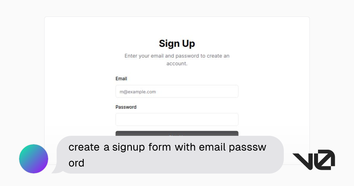 create a signup form with email passsword | A shadcn/ui and v0 generation - v0