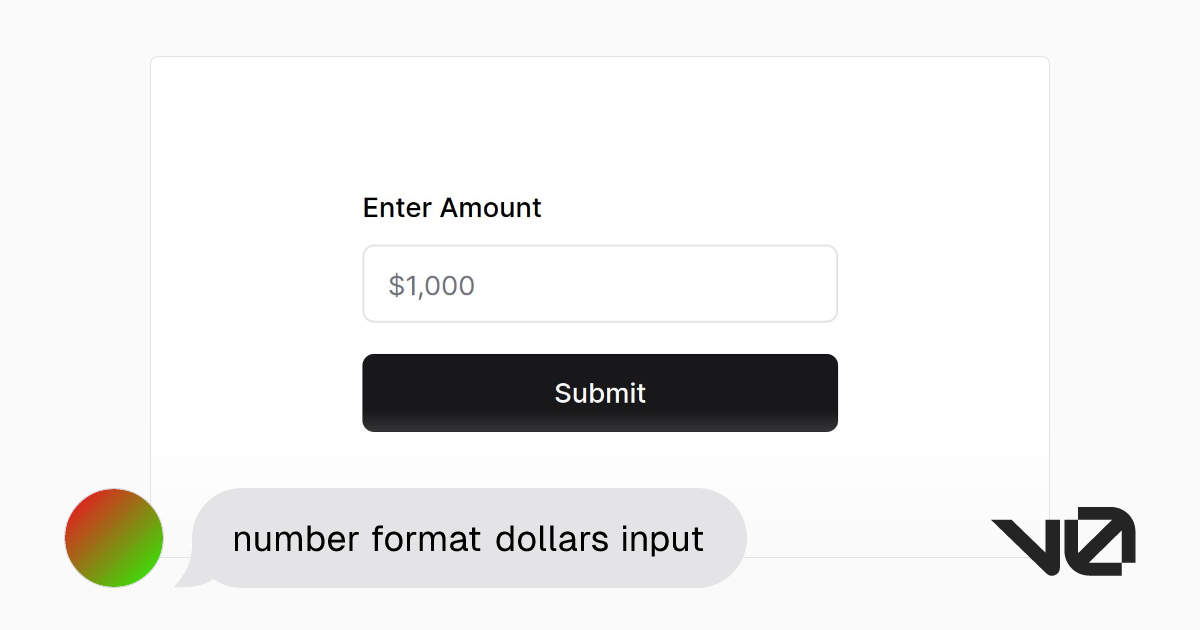 number format dollars input | A shadcn/ui and v0 generation - v0