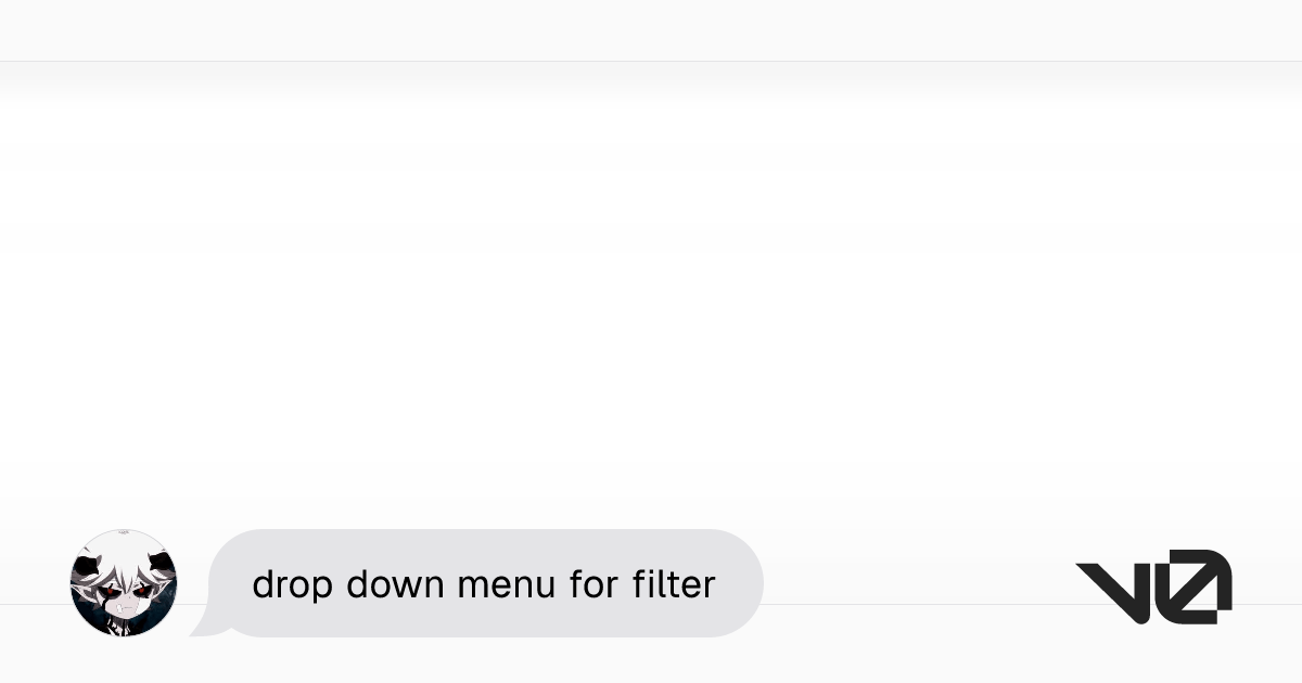 drop down menu for filter | A shadcn/ui and v0 generation - v0