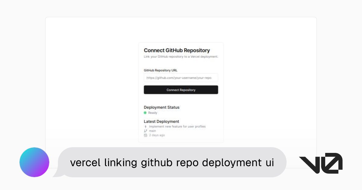 vercel linking github repo deployment ui | A shadcn/ui and v0 generation - v0