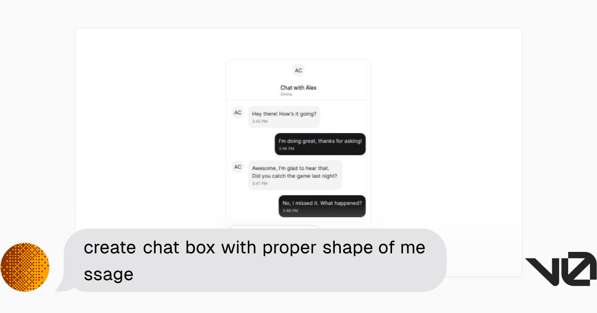 create chat box with proper shape of message | A shadcn/ui and v0 ...