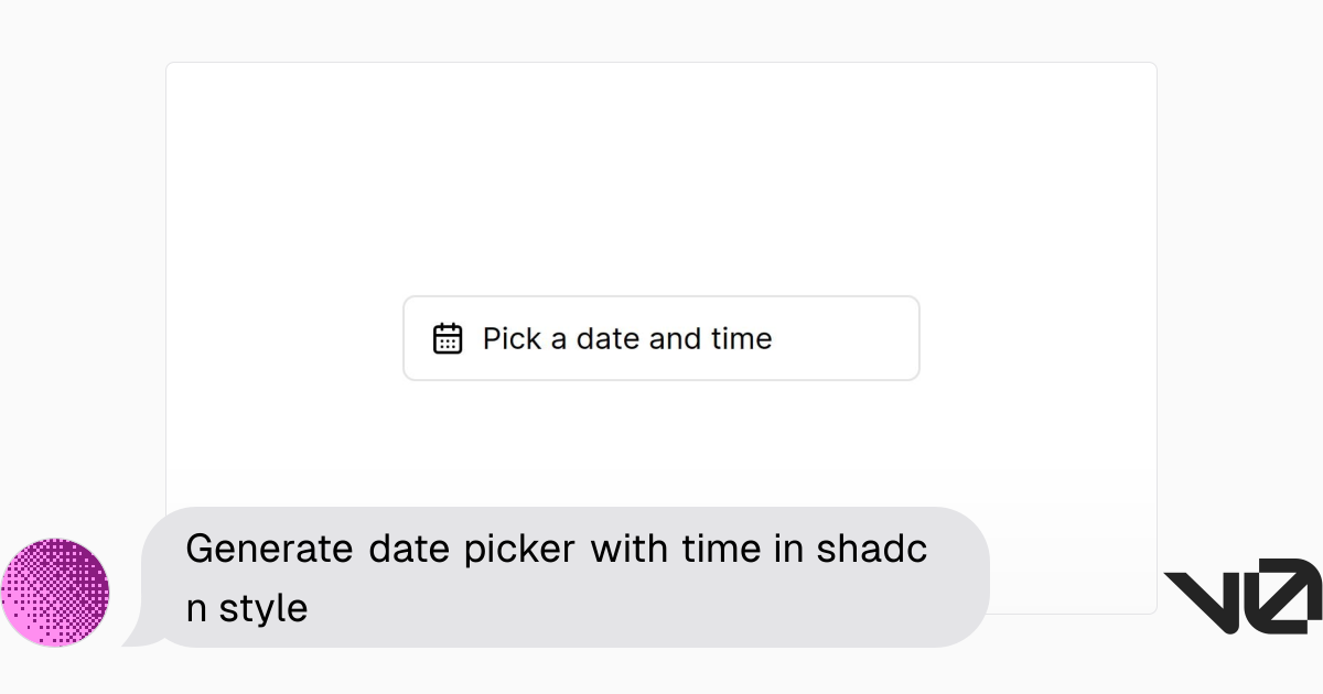 Generate date picker with time in shadcn style | A shadcn/ui and v0 ...