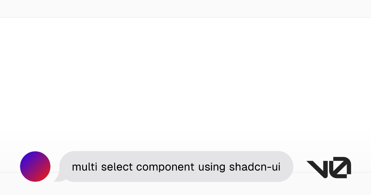 multi select component using shadcn-ui | A shadcn/ui and v0 generation - v0