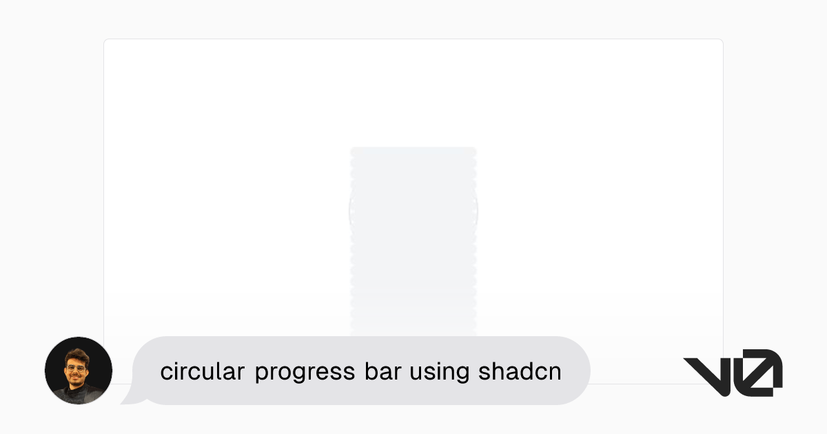 circular progress bar using shadcn | A shadcn/ui and v0 generation - v0