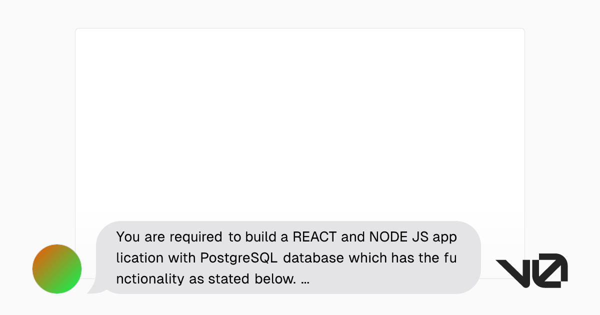 You are required to build a REACT and NODE JS application with ...