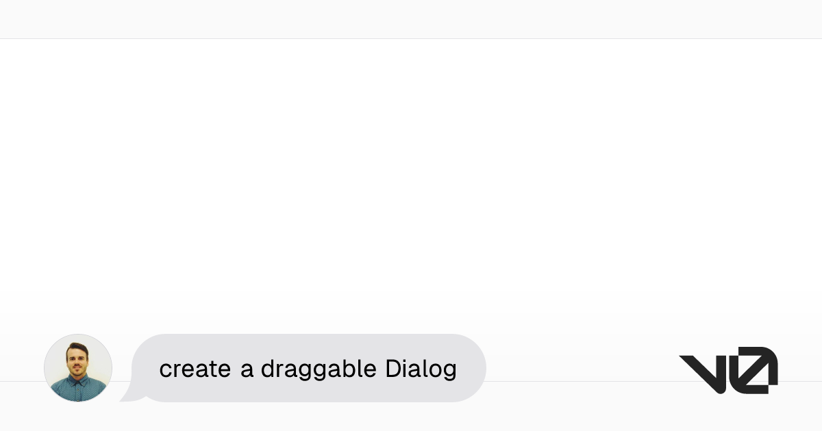 create a draggable Dialog | A shadcn/ui and v0 generation - v0