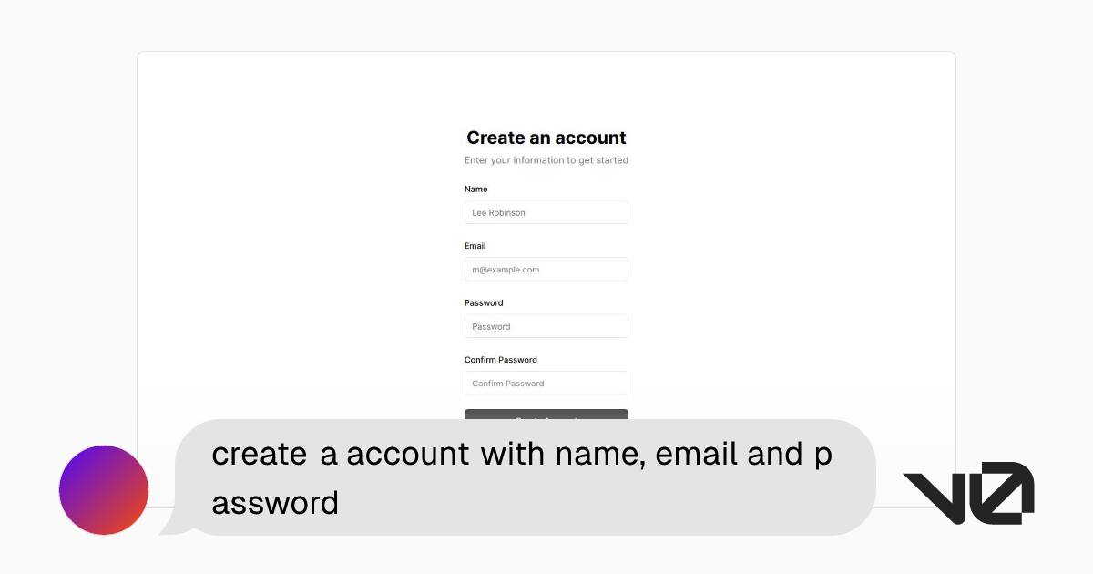 create a account with name, email and password | A shadcn/ui and v0 generation - v0