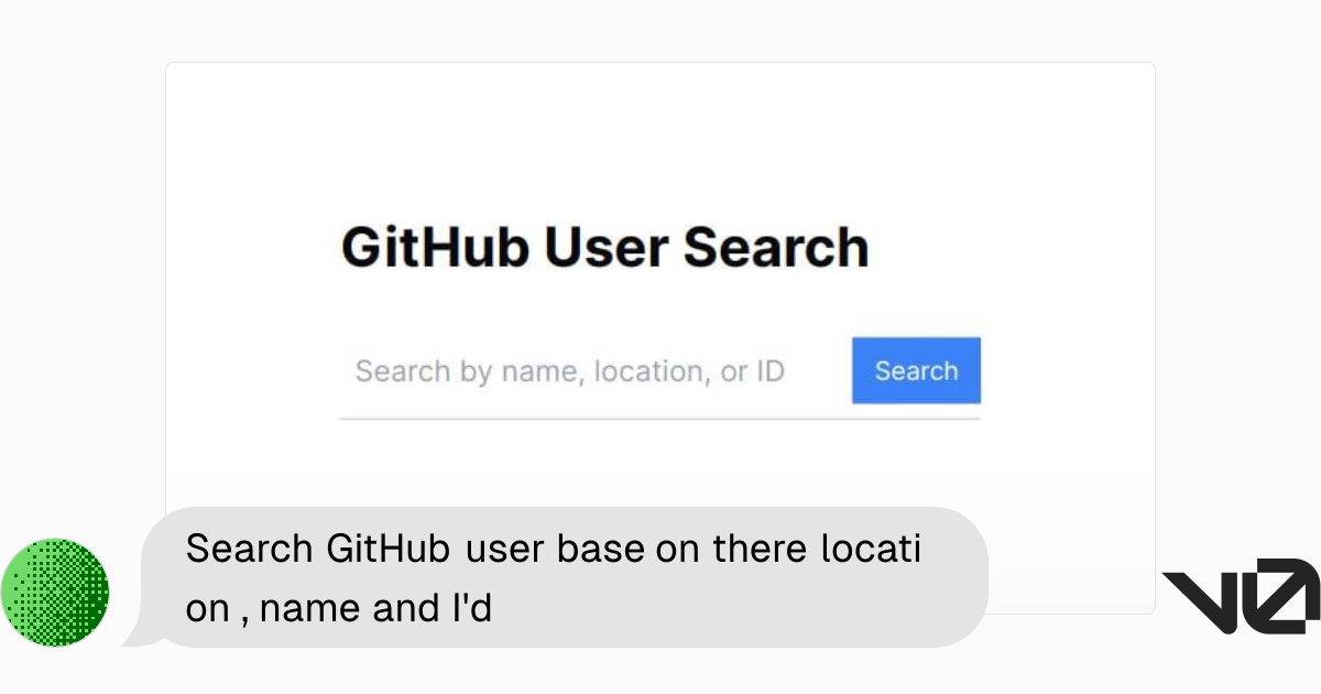 Search GitHub user base on there location , name and I'd | A shadcn/ui and v0 generation - v0