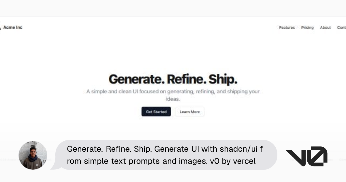 Generate. Refine. Ship. Generate UI with shadcn/ui from simple text prompts and images. v0 by ...