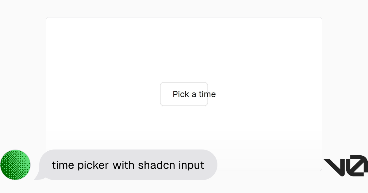 time picker with shadcn input | A shadcn/ui and v0 generation - v0