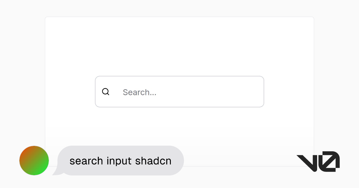 search input shadcn | A shadcn/ui and v0 generation - v0